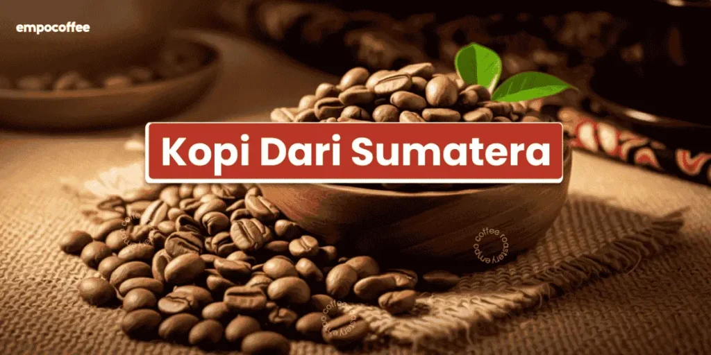 17 Single Origin Kopi di Indonesia Yang Belum Banyak Diketahui Para ...